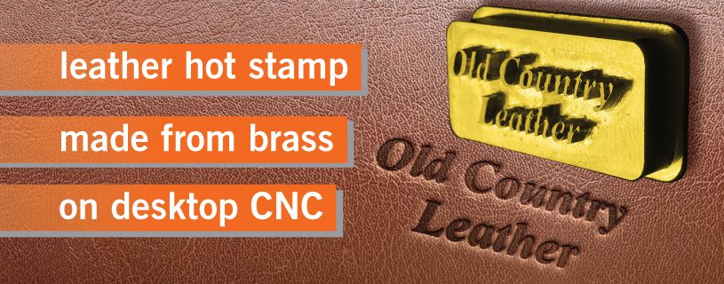 Leather Hot Stamp Made From Brass On A Desktop CNC | Stepcraft USA